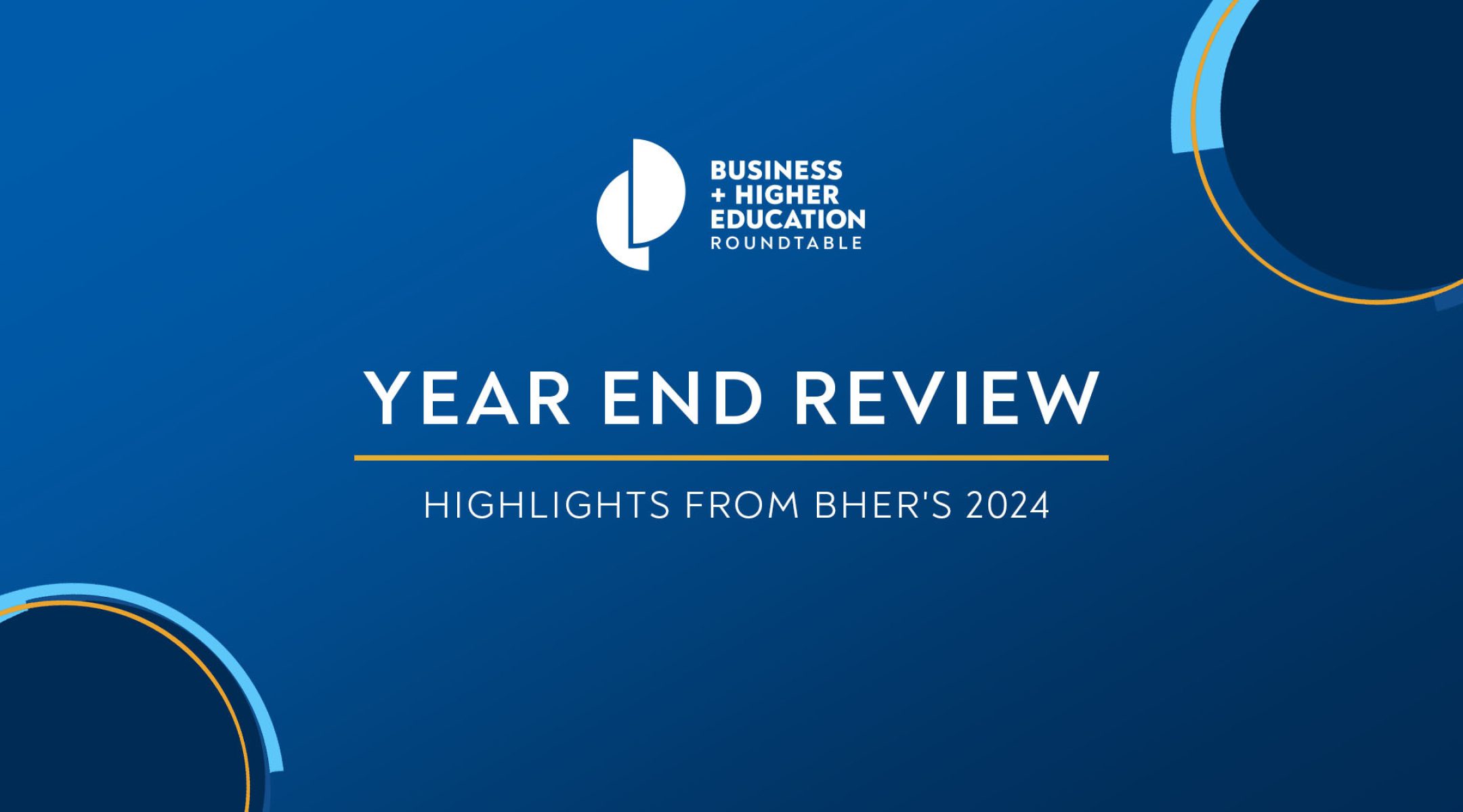 Business + Higher Education Roundtable | Highlights from BHER’s 2024